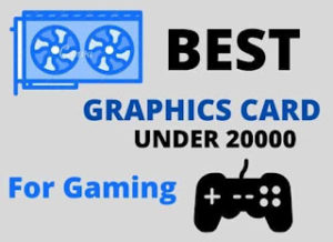 5 Best Graphics Card Under 20000 In India 2022 (ultra gaming)
